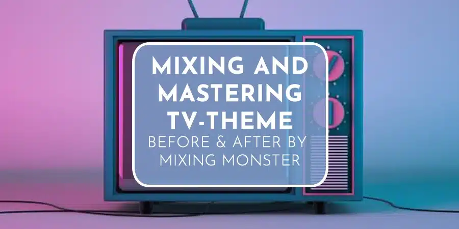 Best Mixing And Mastering TV-Theme 2026 | Before And After